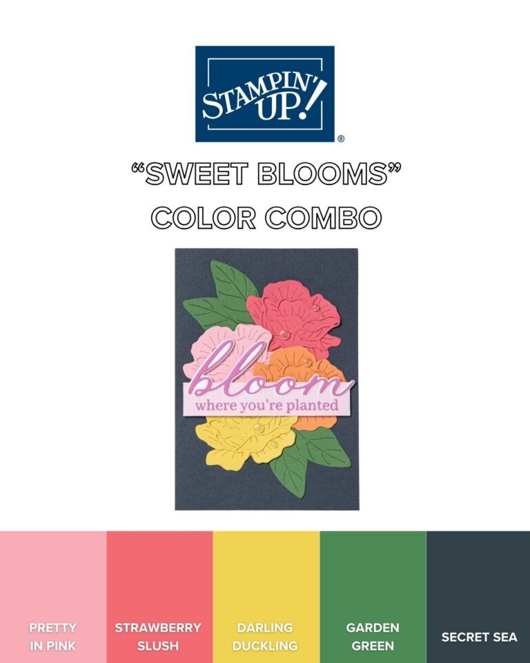 Easy Color Combinations for Stampin’ Up!’s Sweet Blooms Bundle ...