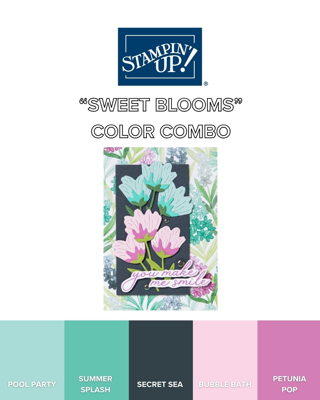 Easy Color Combinations for Stampin’ Up!’s Sweet Blooms Bundle ...